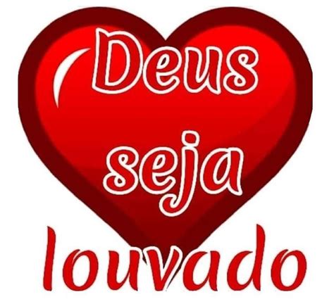 Deus seja louvado Frases lindas de deus Frases de deus Deus é contigo