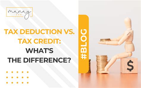 Tax Deduction Vs Tax Credit What S The Difference Manay Cpa