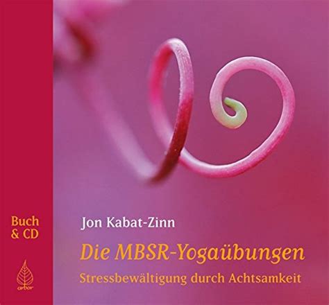 MBSR Yogaübungen Stressbewältigung durch Achtsamkeit Kabat Zinn