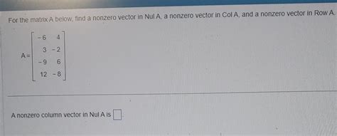 solved for the matrix a below find a nonzero vector in nul
