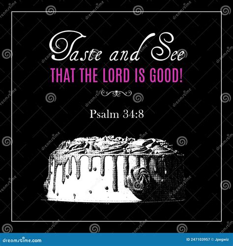 Oh Taste And See That The Lord Is Good Royalty Free Stock Photo