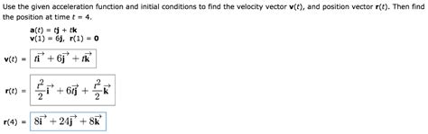 solved use the given acceleration function and initial