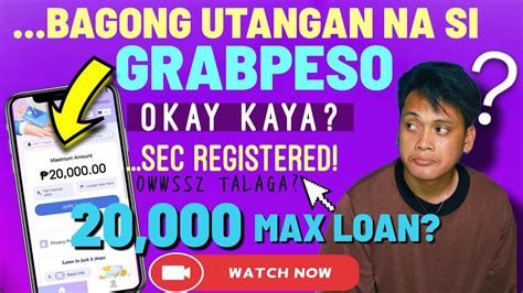 BAGONG UTANGAN NA SI GRABPESO OKAY KAYA 20 000 MAX LOAN YouTube