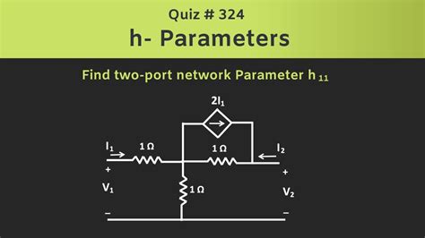 H Parameters Solved Problem Two Port Network Quiz 324 YouTube