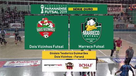 Campeonato Paranaense de Futsal Série Ouro 2019 Dois Vizinhos x