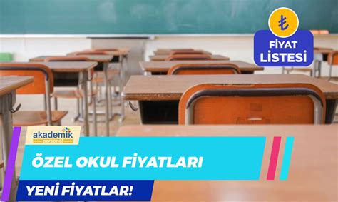 Zel Okul Fiyatlar G Ncel Cretler