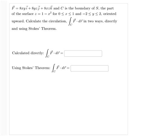 solved f 8xyi 8yzj 8xzk and c is the boundary of s the part