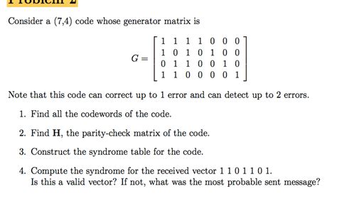 solved consider a 7 4 code whose generator matrix is 1 1 0