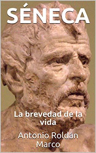 Amazon SÉNECA La brevedad de la vida Spanish Edition eBook