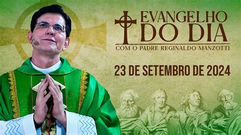 EVANGELHO DO DIA 23 09 2024 Lc 8 16 18 PadreManzottiOficial YouTube