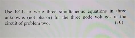 solved use kcl to write three simultaneous equations in