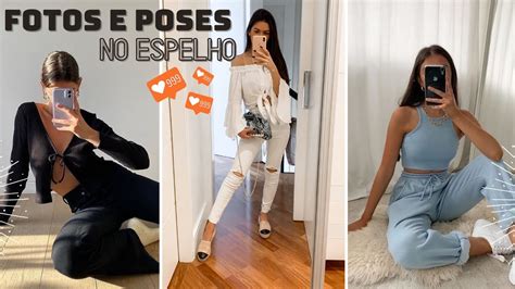 Dica De Poses Para Fotos No Espelho E Selfies Como Eu Fa O Mi