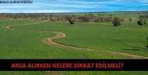 Arsa Alırken Dikkat Edilmesi Gerekenler Mıhcı Hukuk Bürosu