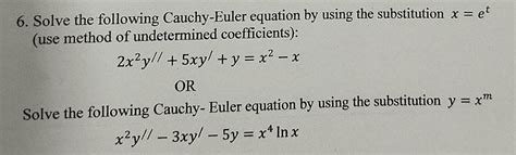 solved 6 solve the following cauchy euler equation by using