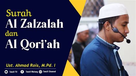 Surah Az Zalzalah Dan Al Qori Ah Ust Ahmad Rois