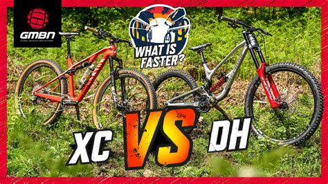 Cross Country Mountain Bike Vs Downhill Bike What Is Faster YouTube