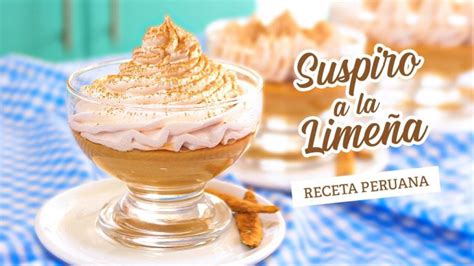 Receta Fácil y Deliciosa de Suspiro a la Limena Sorprende a Tu