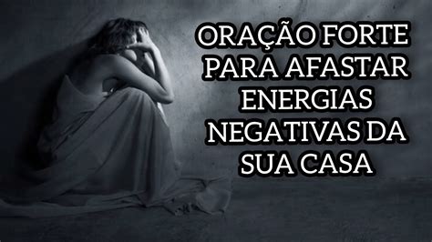 Ora O Forte Para Afastar Energias Negativas Youtube