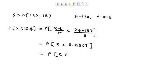 solved question 1 a random variable x follows a normal distribution with mean 120 and standard