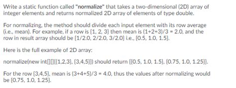 solved write a static function called normalize that takes