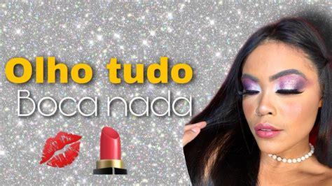 OLHO TUDO BOCA NADA Maquiagem Por Rafaela Aryelle YouTube