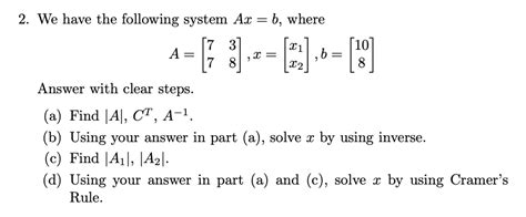 solved 2 we have the following system ax b where