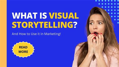 What Is Visual Storytelling And How To Use It In Marketing