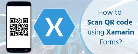 how to scan qr code using xamarin forms