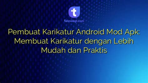 Pembuat Karikatur Android Mod Apk Membuat Karikatur Dengan Lebih Mudah
