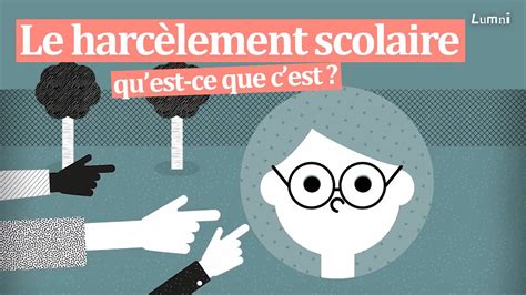 Qu Est Ce Que Le Harc Lement Scolaire Mon Fil Info Lumni Youtube