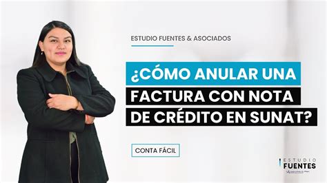 Cómo anular una factura con nota de crédito SUNAT Anular nota de