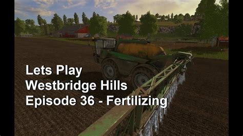 Lets Play Farming Simulator Series Westbridge Hills Episode
