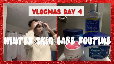 Vlogmas Day Winter Skin Care Routine Youtube