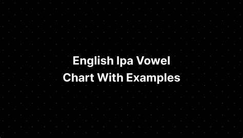 English Ipa Vowel Chart With Examples IMAGESEE
