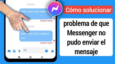 Cómo solucionarlo No se pudo enviar el mensaje en Messenger 2024