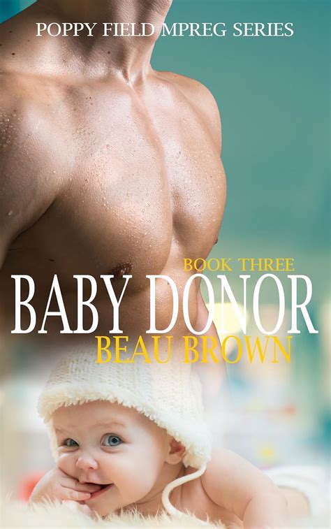 Baby Donor An Mpreg Romance Poppy Field Mpreg Romance Book 3