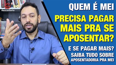 Agora Mei Tem Que Pagar Mais Pra Se Aposentar Saiba Tudo Sobre A Nova