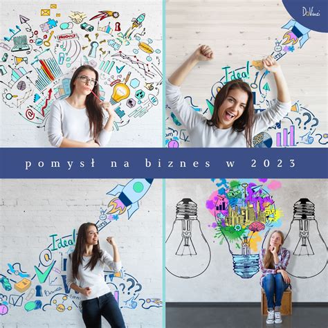 Pomysł na swój wymarzony biznes w 2023 roku