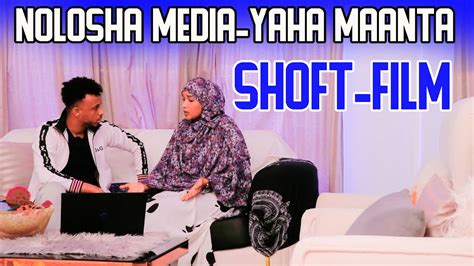 Nolosha Media Yaha Maanta Shorft Film Youtube