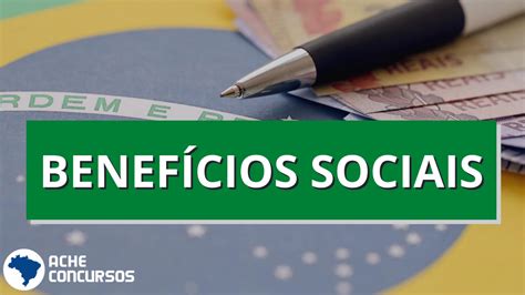 Benefícios sociais veja quais auxílios do governo serão pagos em 2023