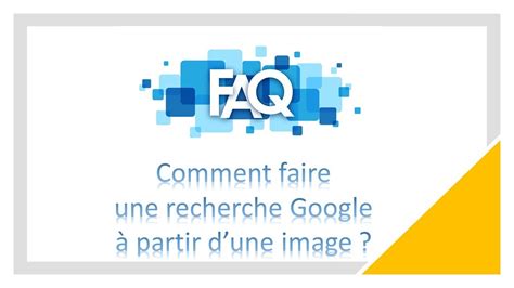 Comment Faire Une Recherche Google Partir D Une Image Youtube