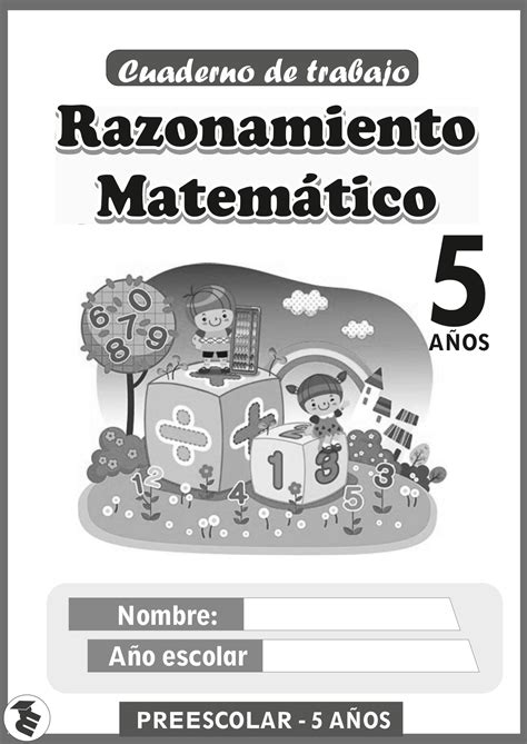Cuaderno de trabajo de Razonamiento Matemático preescolar 5 años