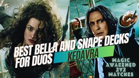 Magical Mayhem Unleashed Top Bellatrix Snape Decks In Harry Potter