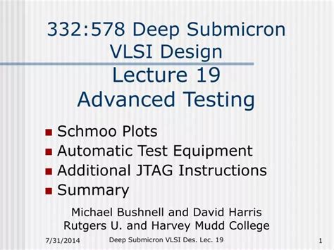 ppt 332 578 deep submicron vlsi design lecture 19 advanced testing powerpoint presentation
