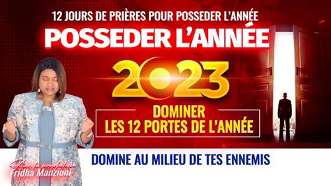 COMMANDER LES 12 PORTES DE 2023 N4 I PRIERE DOMINE AU MILIEU DE TES