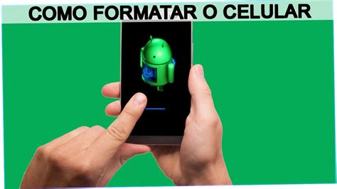 Como Formatar Seu Celular Android Em Dois Minutos Youtube