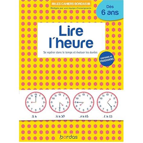 10 livres pour apprendre à lire l heure aux enfants maternelle CP