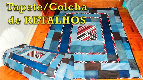 Tapete Ou Colcha De Retalhos Passo A Passo YouTube
