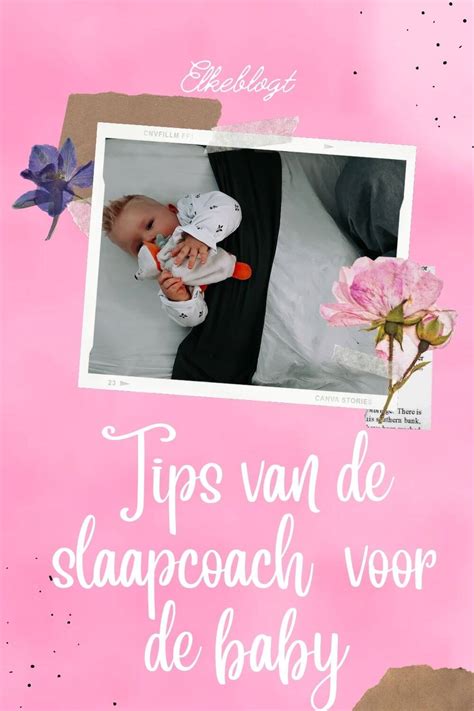 Tips Van De Slaapcoach Voor Het Beter Slapen Van Je Baby Elkeblogt