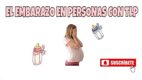 EL EMBARAZO EN LA PERSONA CON TLP YouTube